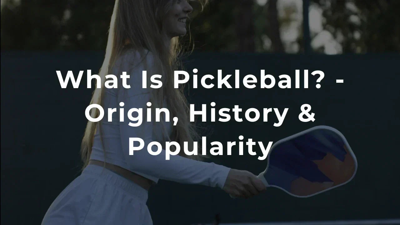 What Is Pickleball? - Origin, History & Popularity – Helios